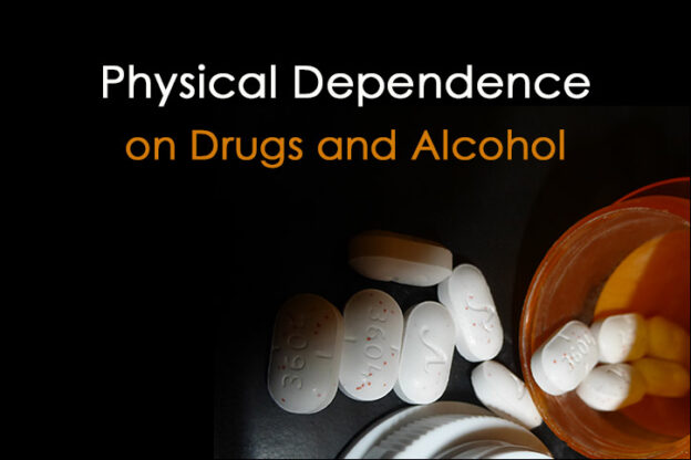 Physical Dependence on Drugs and Alcohol - Summit Malibu