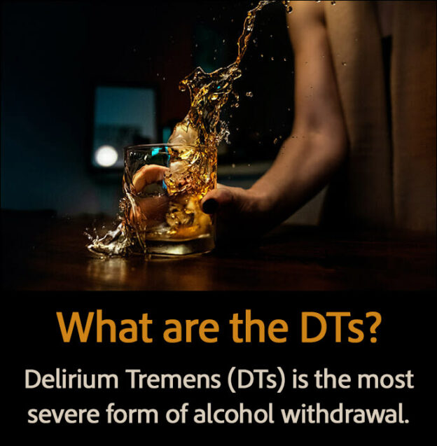 Delirium Tremens Symptoms and Treatment - What are the DTs?
